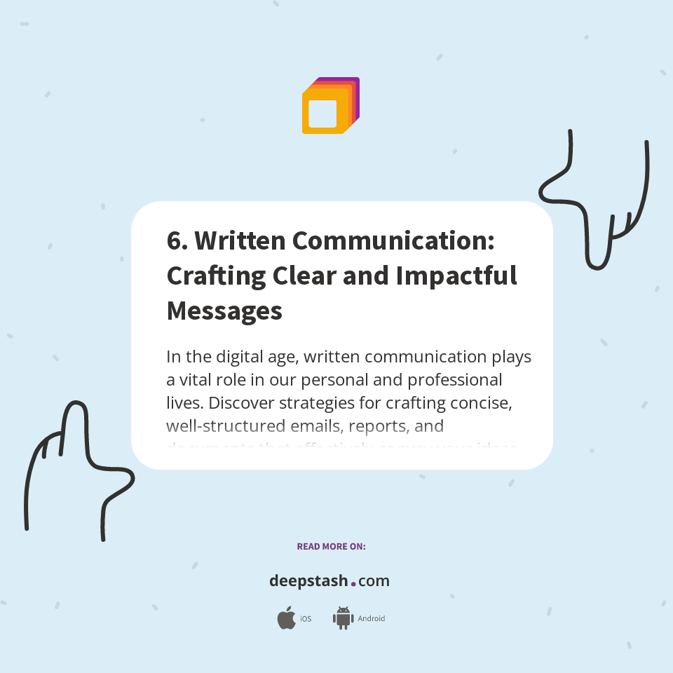 6. Written Communication: Crafting Clear and Impactful Messages - Deepstash