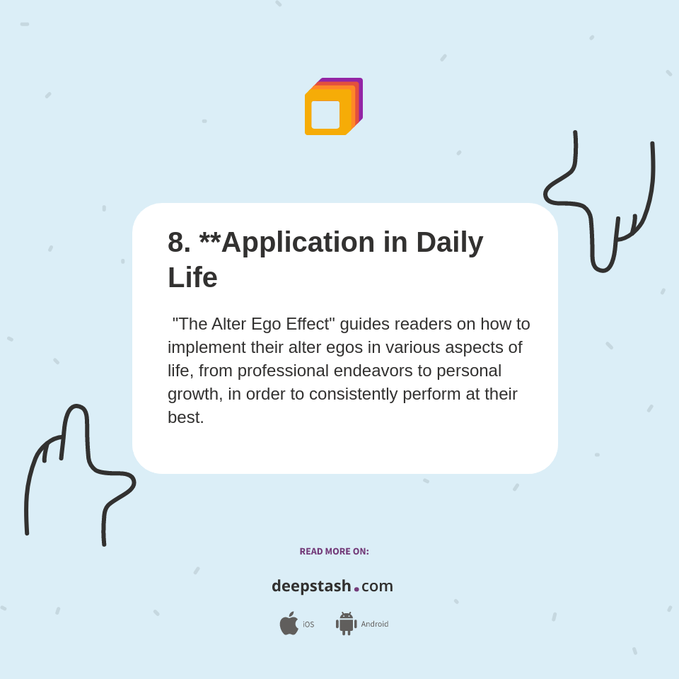 8. **Application in Daily Life - Deepstash