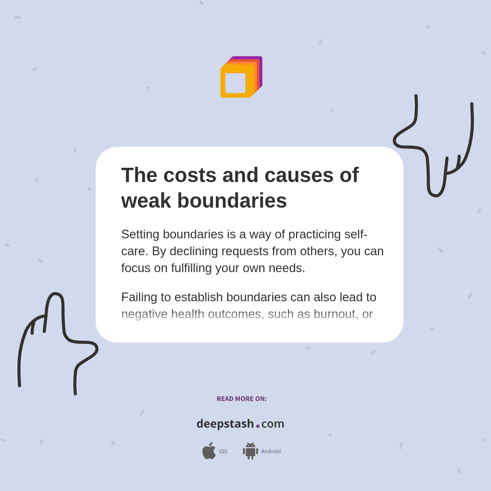 The costs and causes of weak boundaries - Deepstash