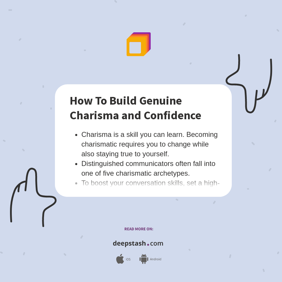 How To Build Genuine Charisma and Confidence - Deepstash