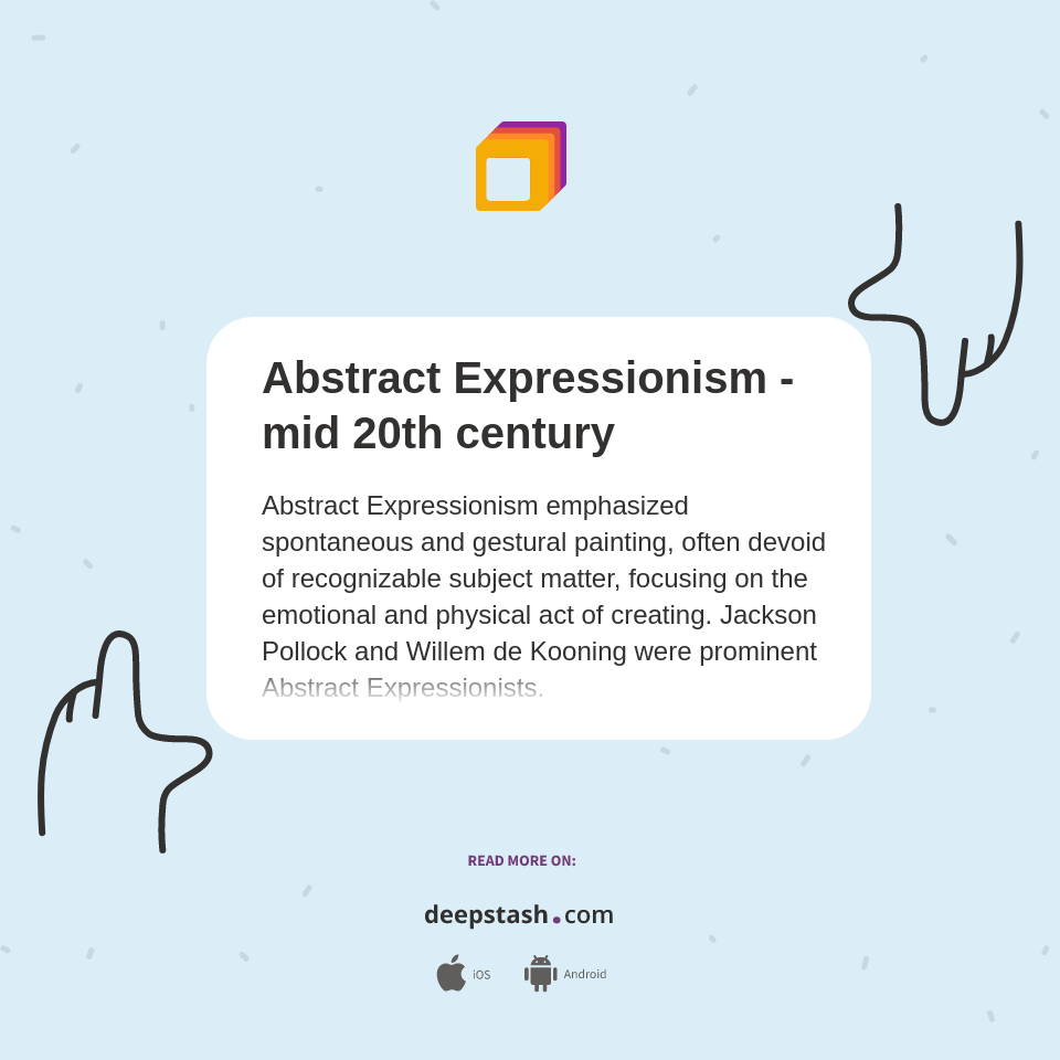 Abstract Expressionism - mid 20th century - Deepstash