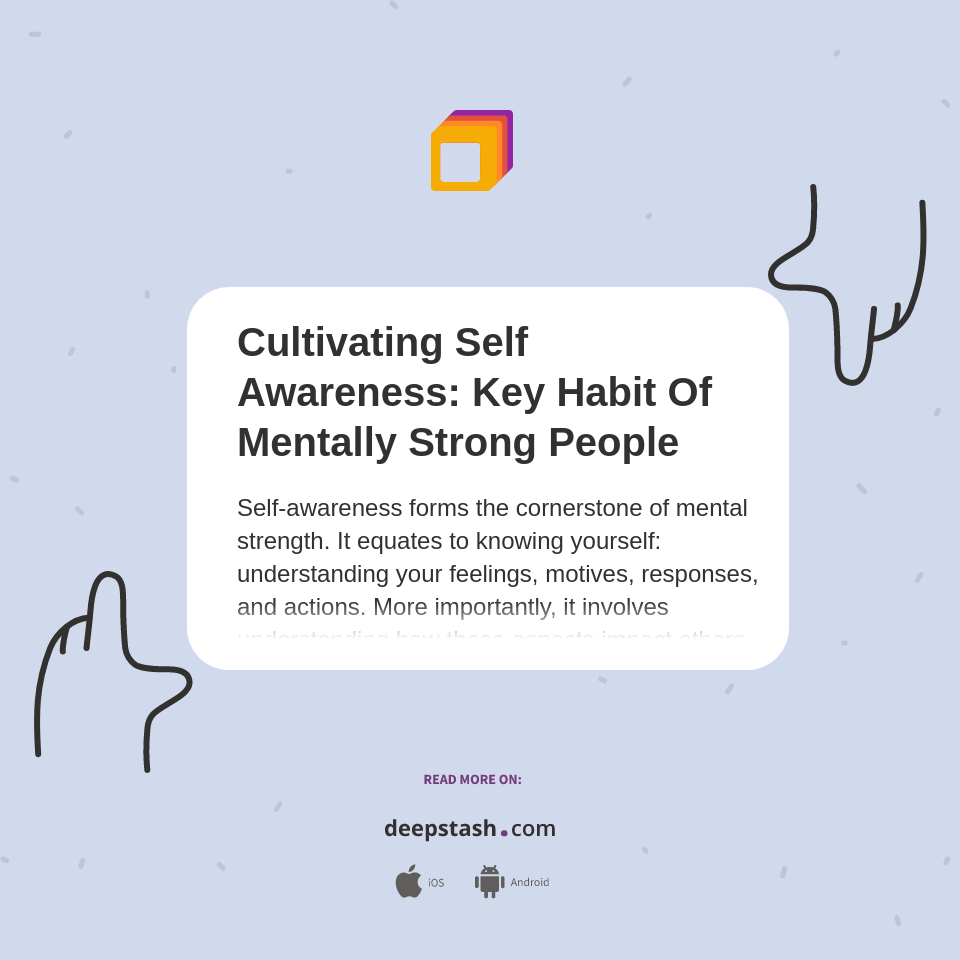 Cultivating Self Awareness: Key Habit Of Mentally Strong People - Deepstash
