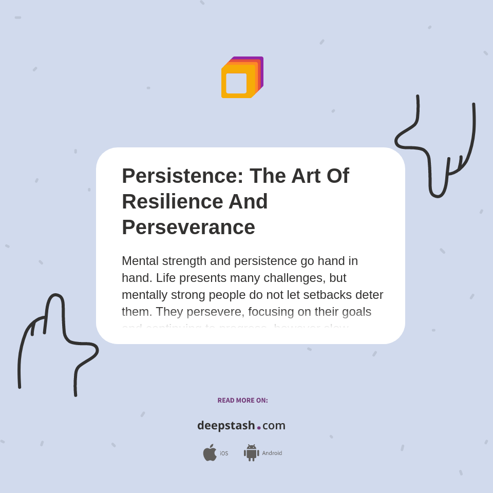 Persistence: The Art Of Resilience And Perseverance - Deepstash