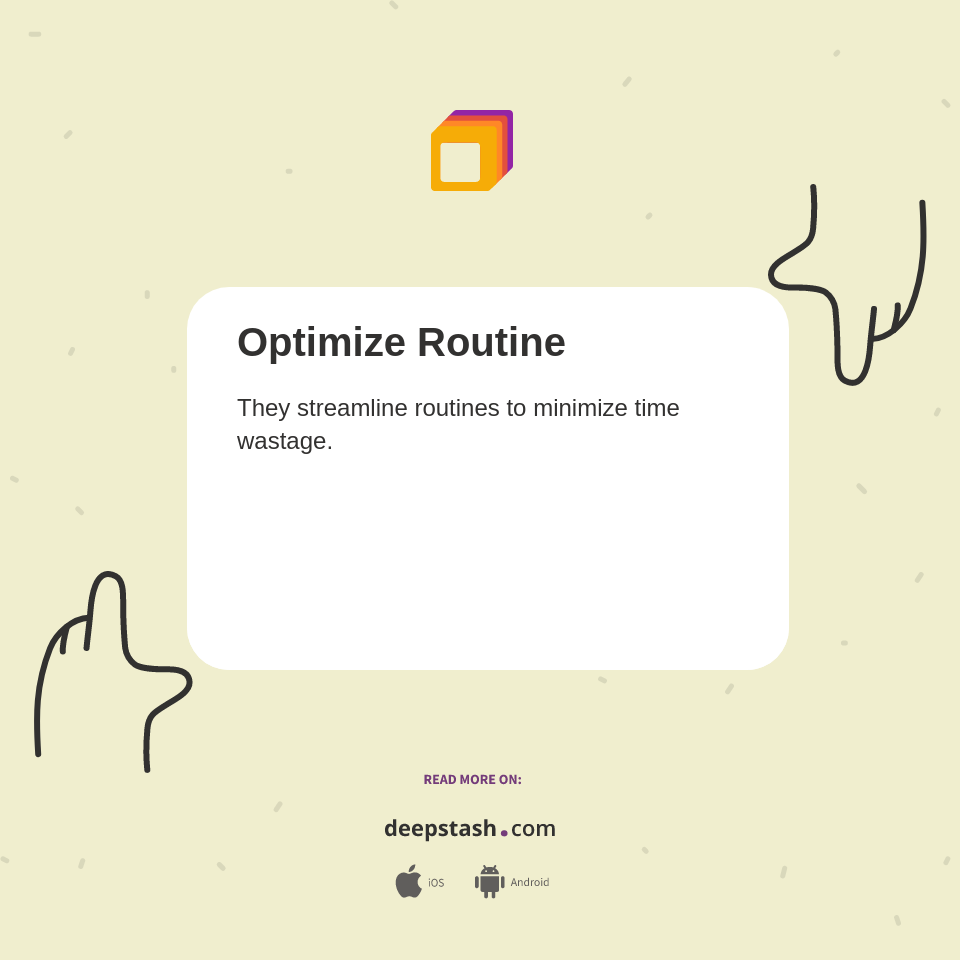 Optimize Routine - Deepstash