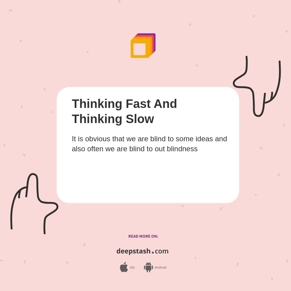 Thinking Fast And Thinking Slow - Deepstash