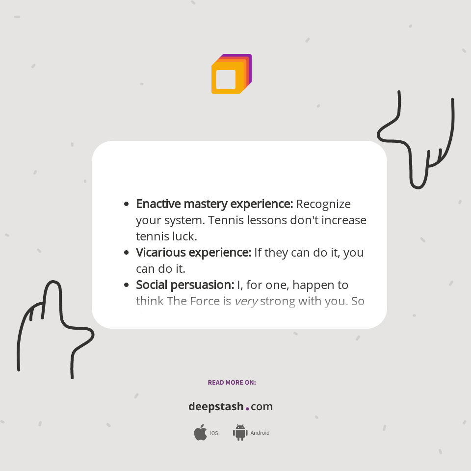 Enactive mastery experience: ... - Deepstash
