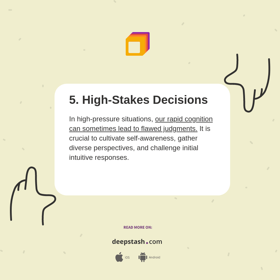 5. High-Stakes Decisions - Deepstash