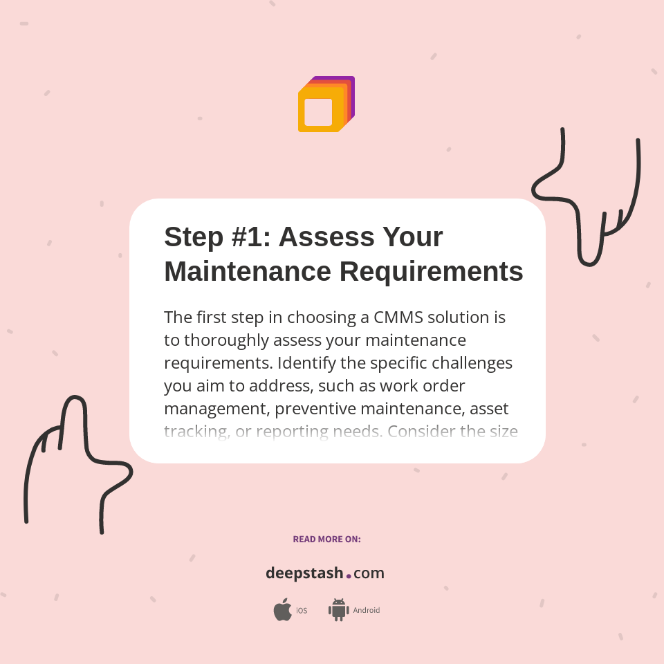 Step #1: Assess Your Maintenance Requirements - Deepstash