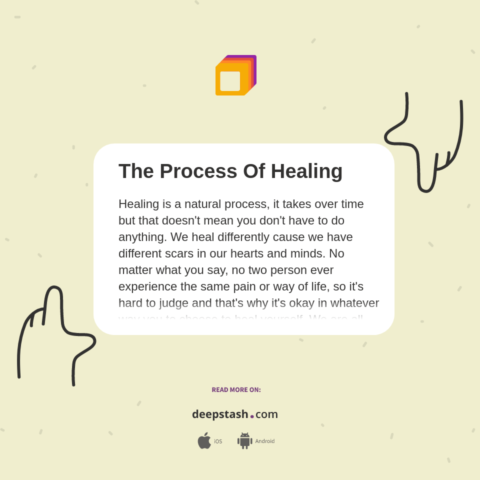 The Process Of Healing - Deepstash