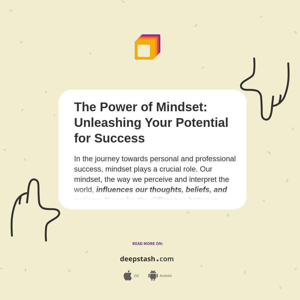 The Power of Mindset: Unleashing Your Potential for Success - Deepstash