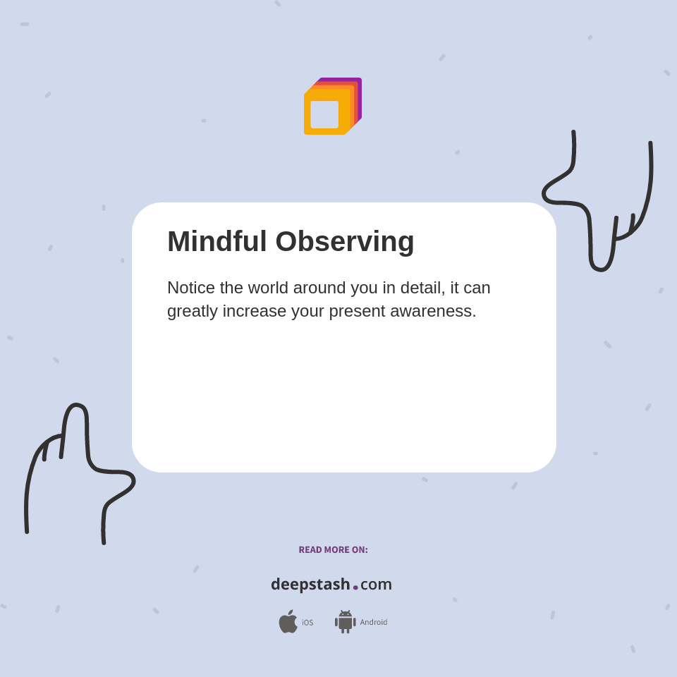 Mindful Observing - Deepstash