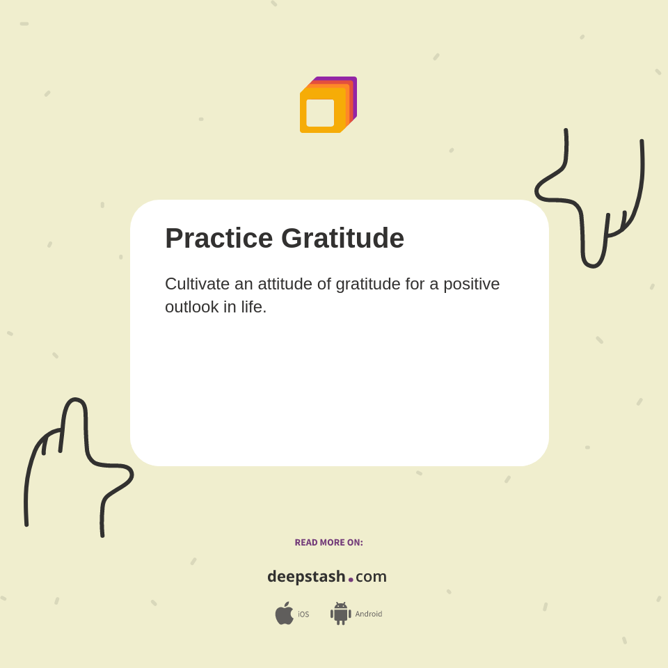 Practice Gratitude - Deepstash