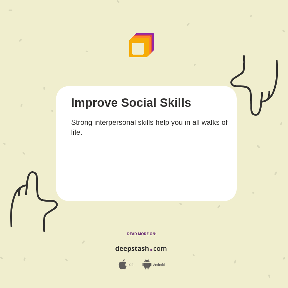 Improve Social Skills - Deepstash