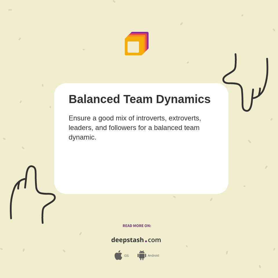Balanced Team Dynamics - Deepstash