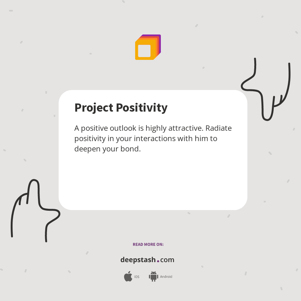 Project Positivity - Deepstash