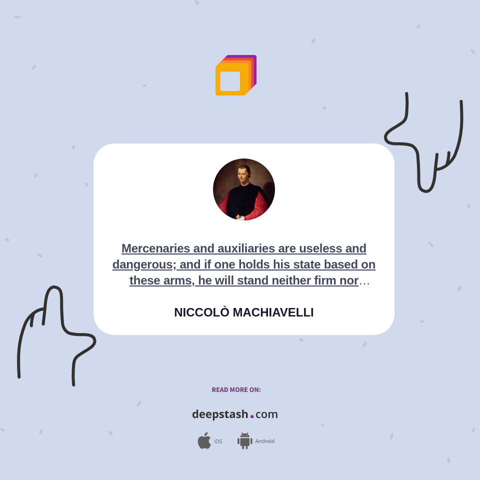 Quote by NICCOLÒ MACHIAVELLI - Deepstash