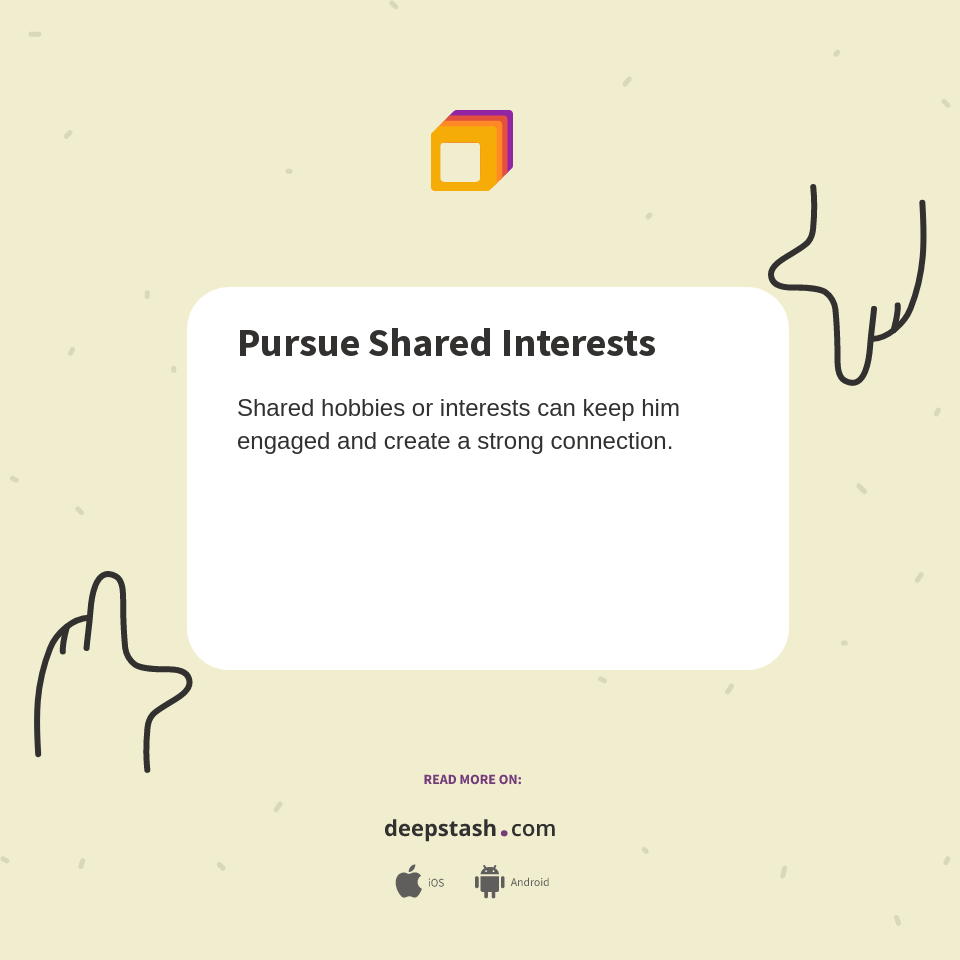 Pursue Shared Interests - Deepstash