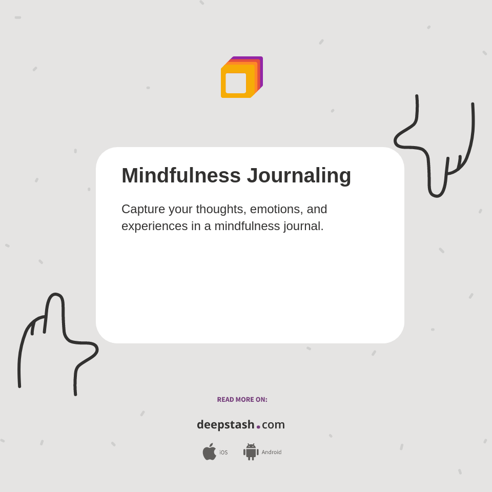 Mindfulness Journaling - Deepstash