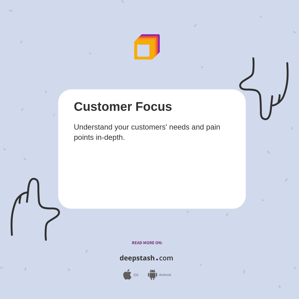 Customer Focus - Deepstash