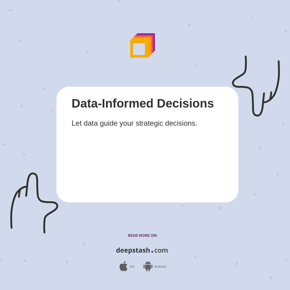Data-Informed Decisions - Deepstash