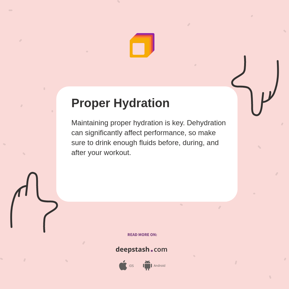 Proper Hydration - Deepstash