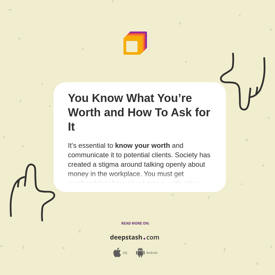 You Know What You’re Worth and How To Ask for It - Deepstash