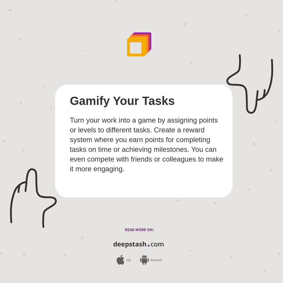 Gamify Your Tasks - Deepstash