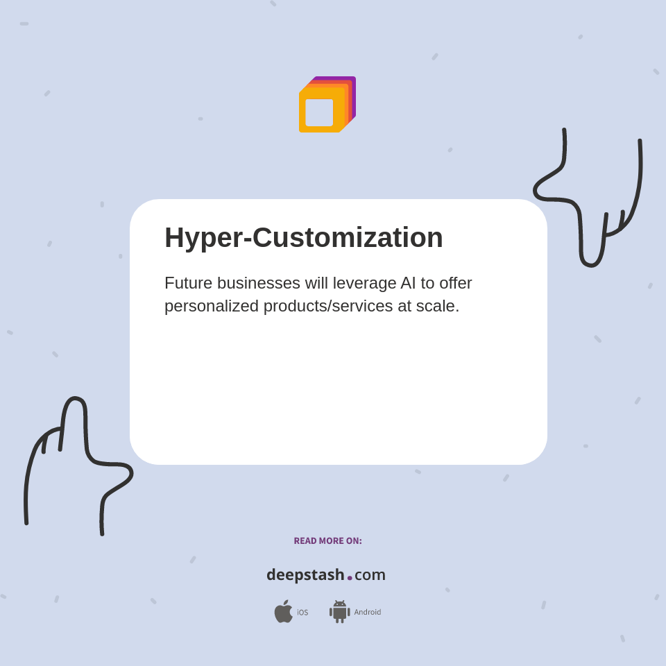 Hyper-Customization - Deepstash