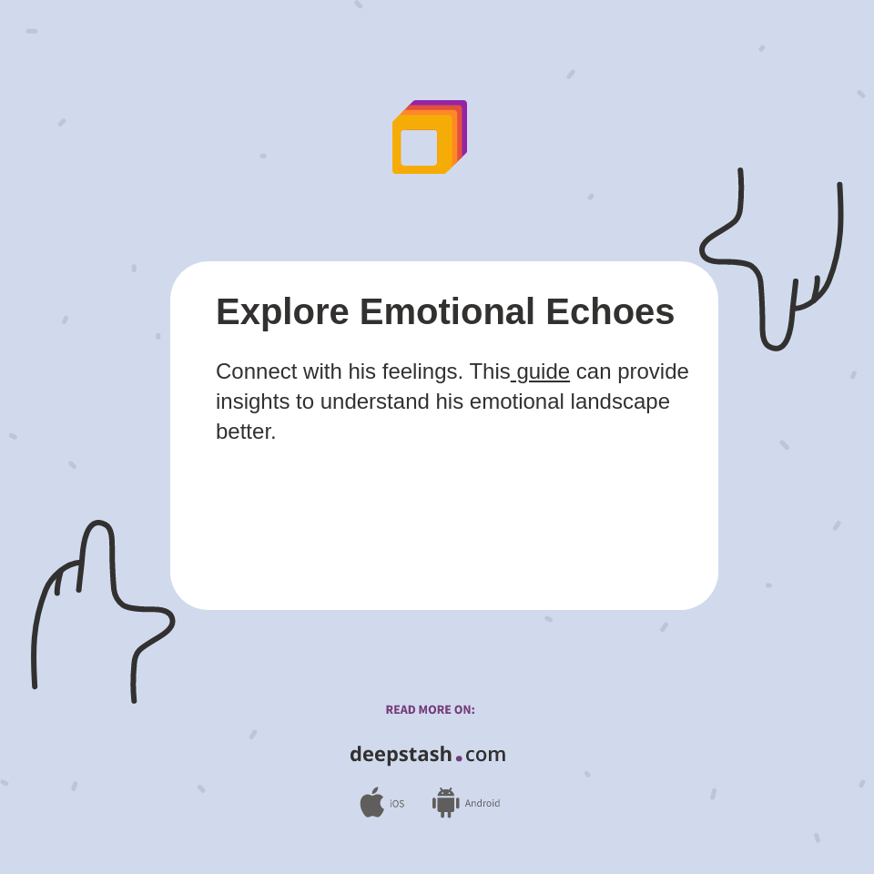 Explore Emotional Echoes - Deepstash