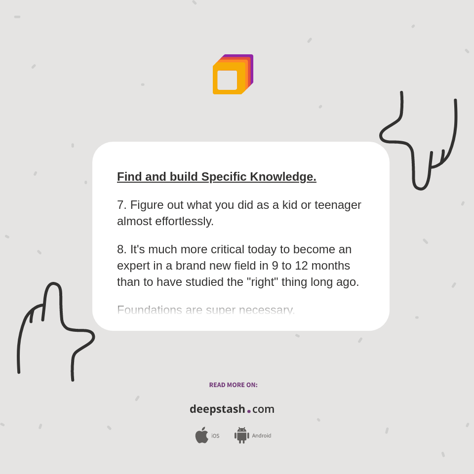 Find and build Specific Knowledge. ... - Deepstash