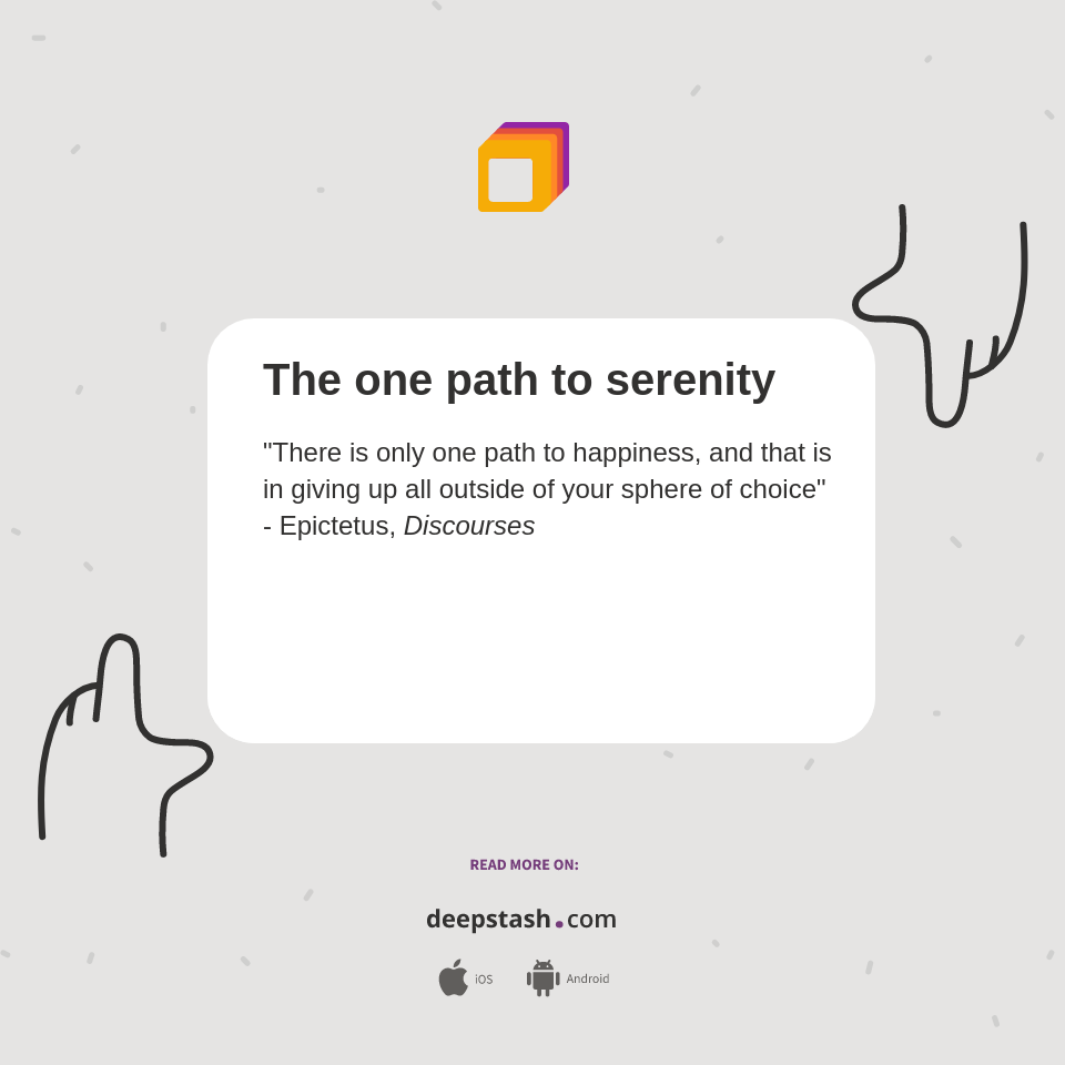 The one path to serenity - Deepstash