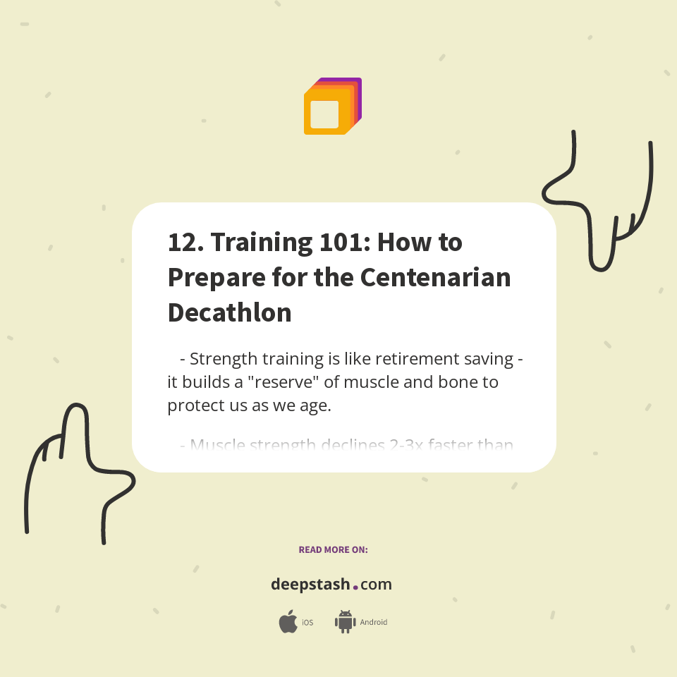 12. Training 101: How to Prepare for the Centenarian Decathlon - Deepstash