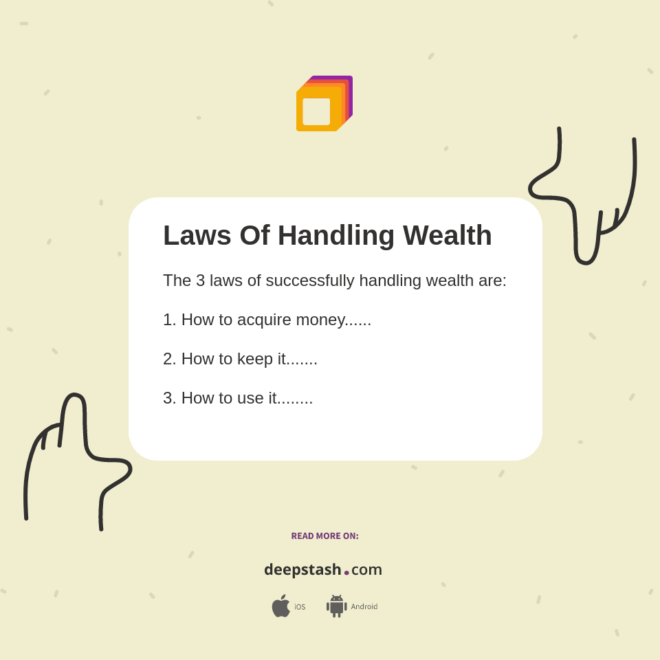 Laws Of Handling Wealth - Deepstash
