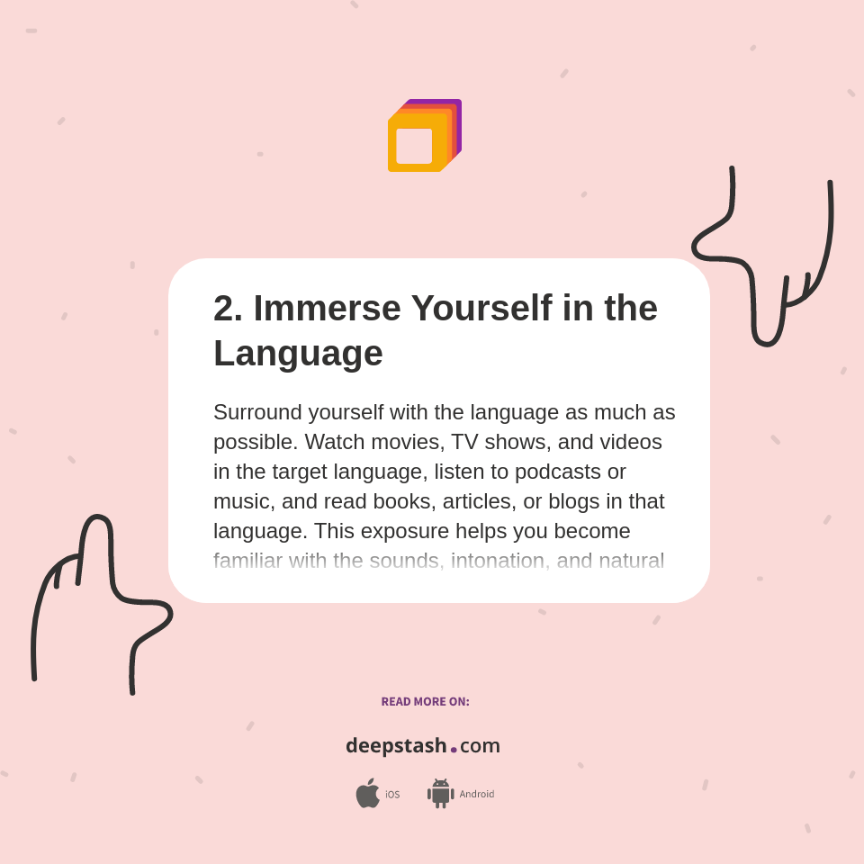 2. Immerse Yourself in the Language - Deepstash