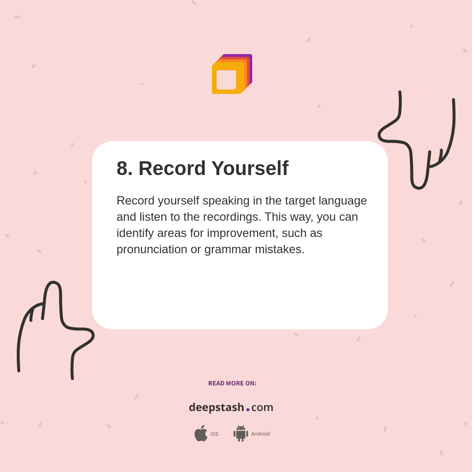 8. Record Yourself - Deepstash