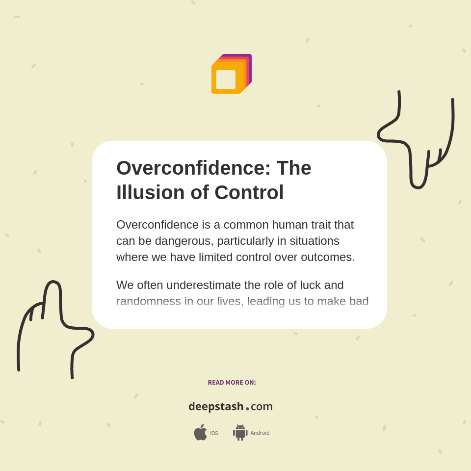 Overconfidence: The Illusion of Control - Deepstash