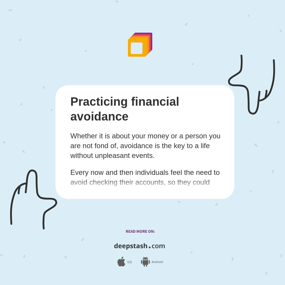 Practicing financial avoidance - Deepstash