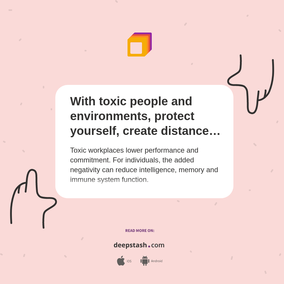 With toxic people and environments, protect yourself, create distance and find ways to release ...