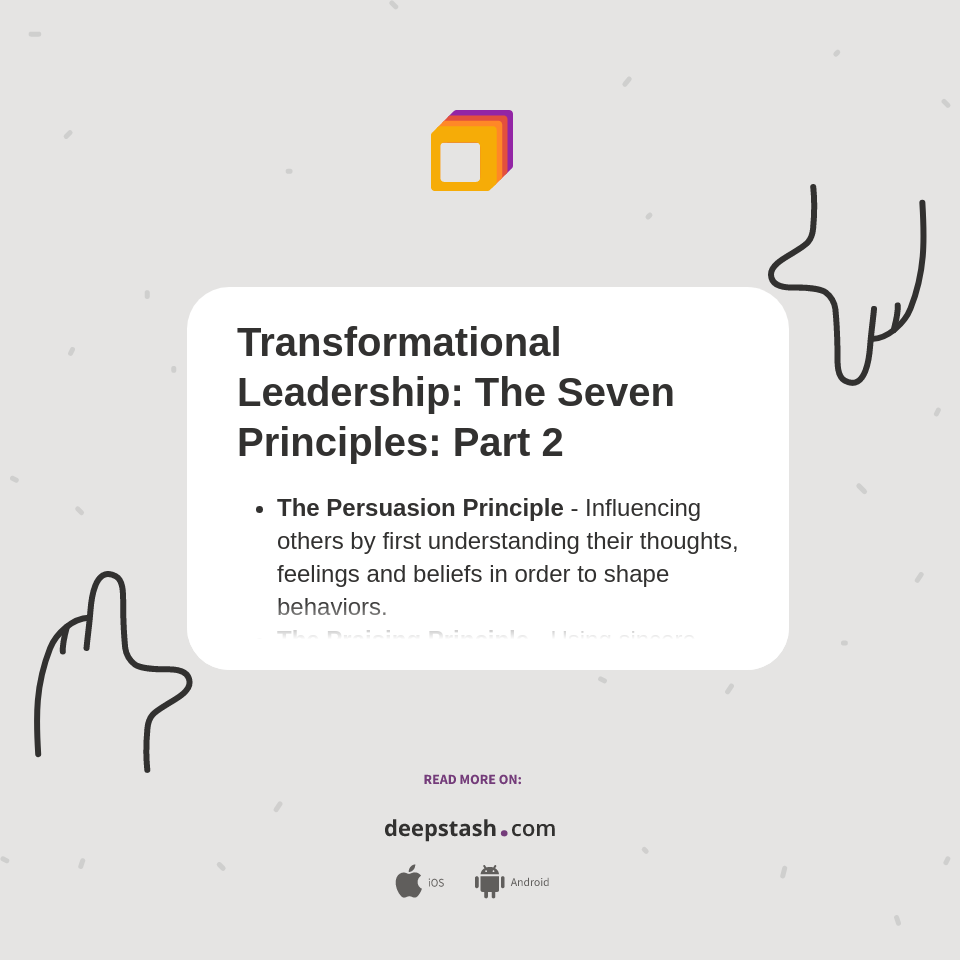 Transformational Leadership: The Seven Principles: Part 2 - Deepstash