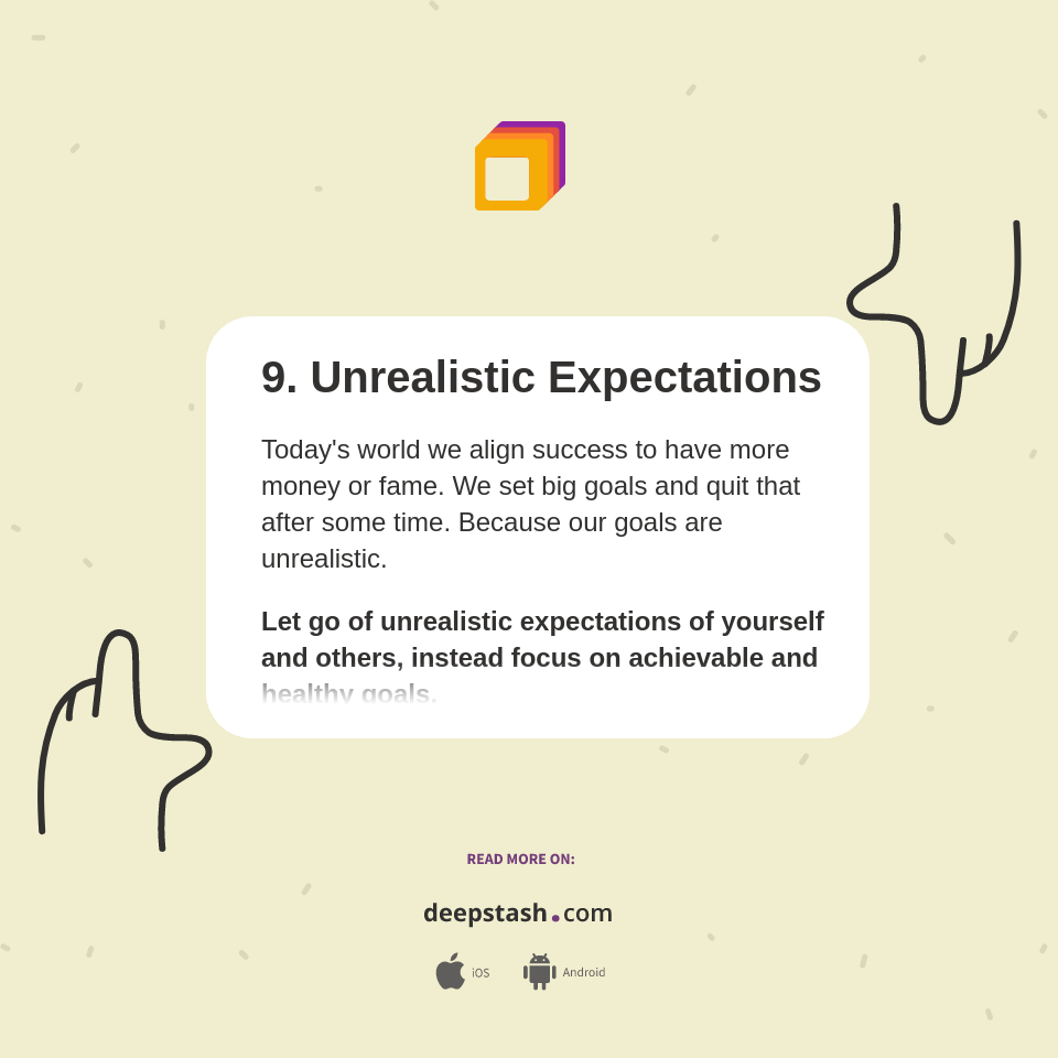 9. Unrealistic Expectations - Deepstash