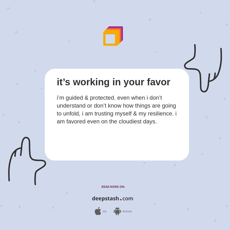 it’s working in your favor - Deepstash