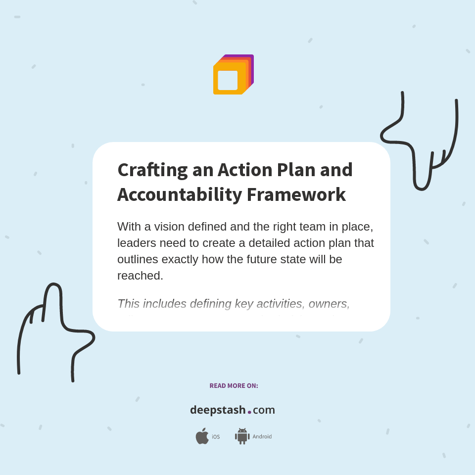 Crafting an Action Plan and Accountability Framework - Deepstash