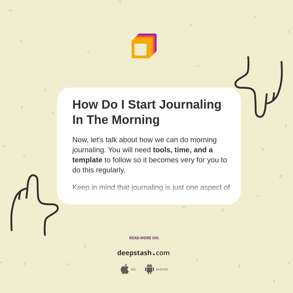 How Do I Start Journaling In The Morning - Deepstash