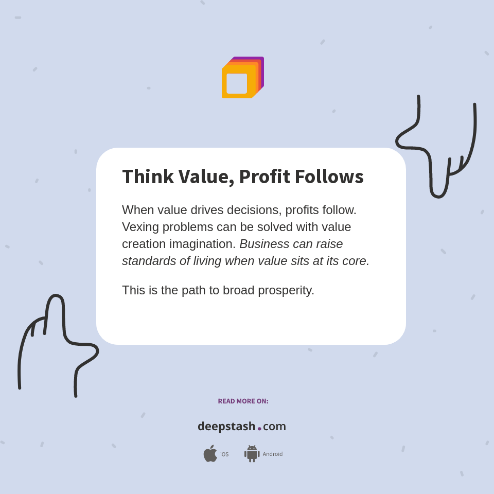 Think Value, Profit Follows - Deepstash