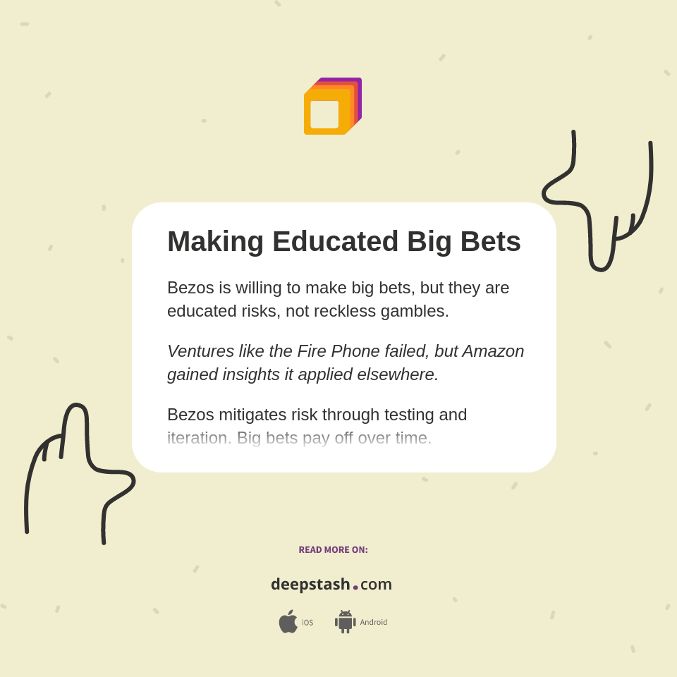 Making Educated Big Bets - Deepstash