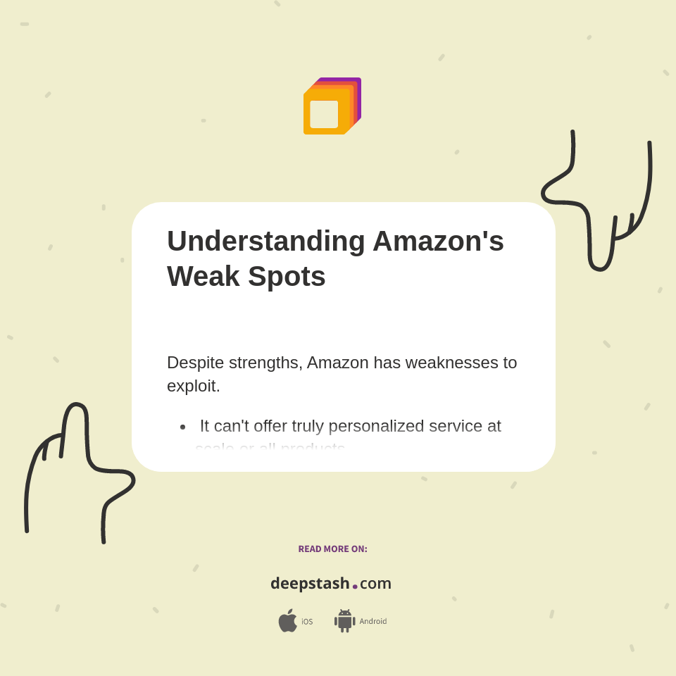 Understanding Amazon's Weak Spots - Deepstash