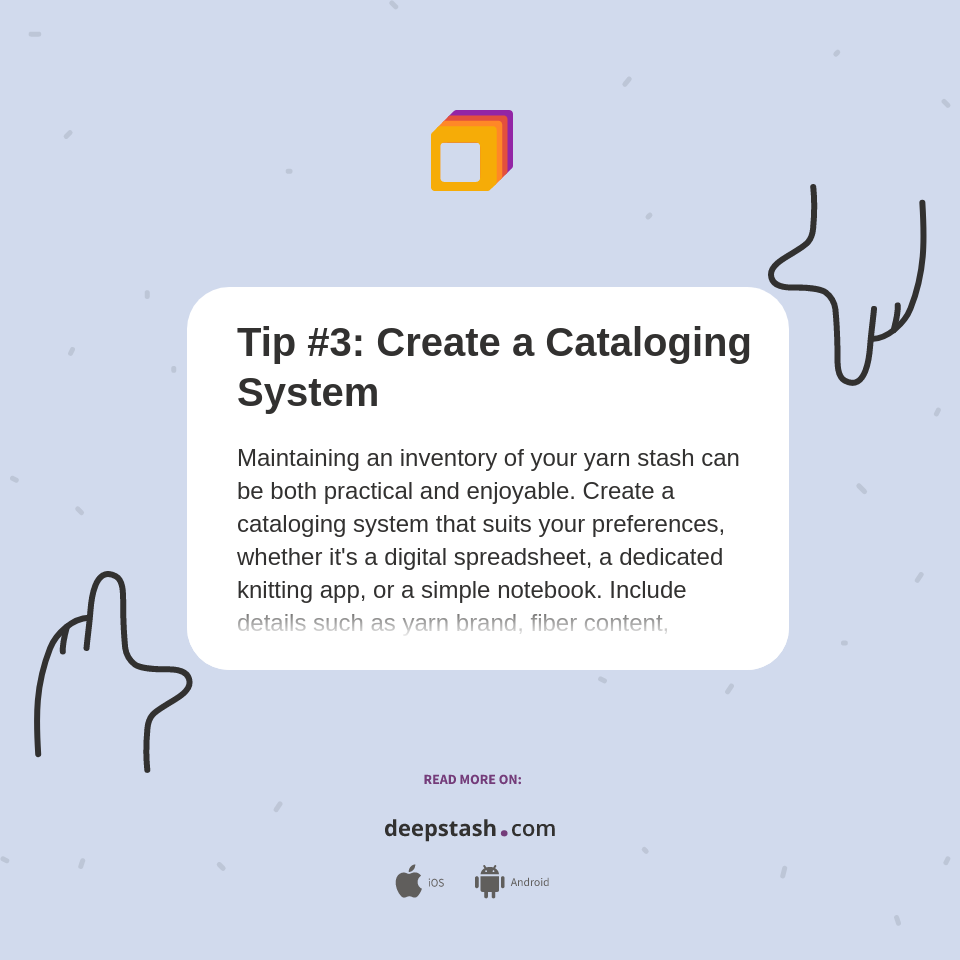 Tip #3: Create a Cataloging System - Deepstash
