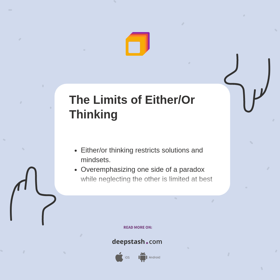 The Limits of Either/Or Thinking - Deepstash