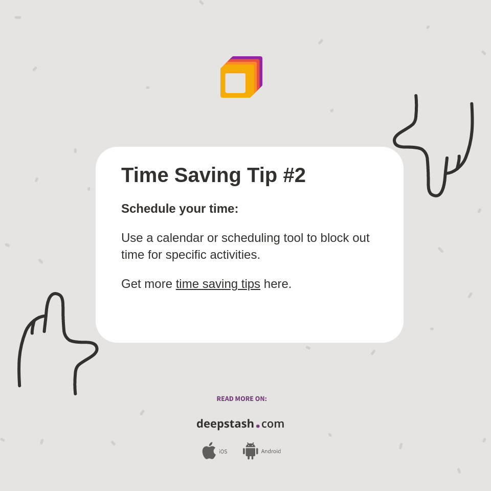 Time Saving Tip #2 - Deepstash
