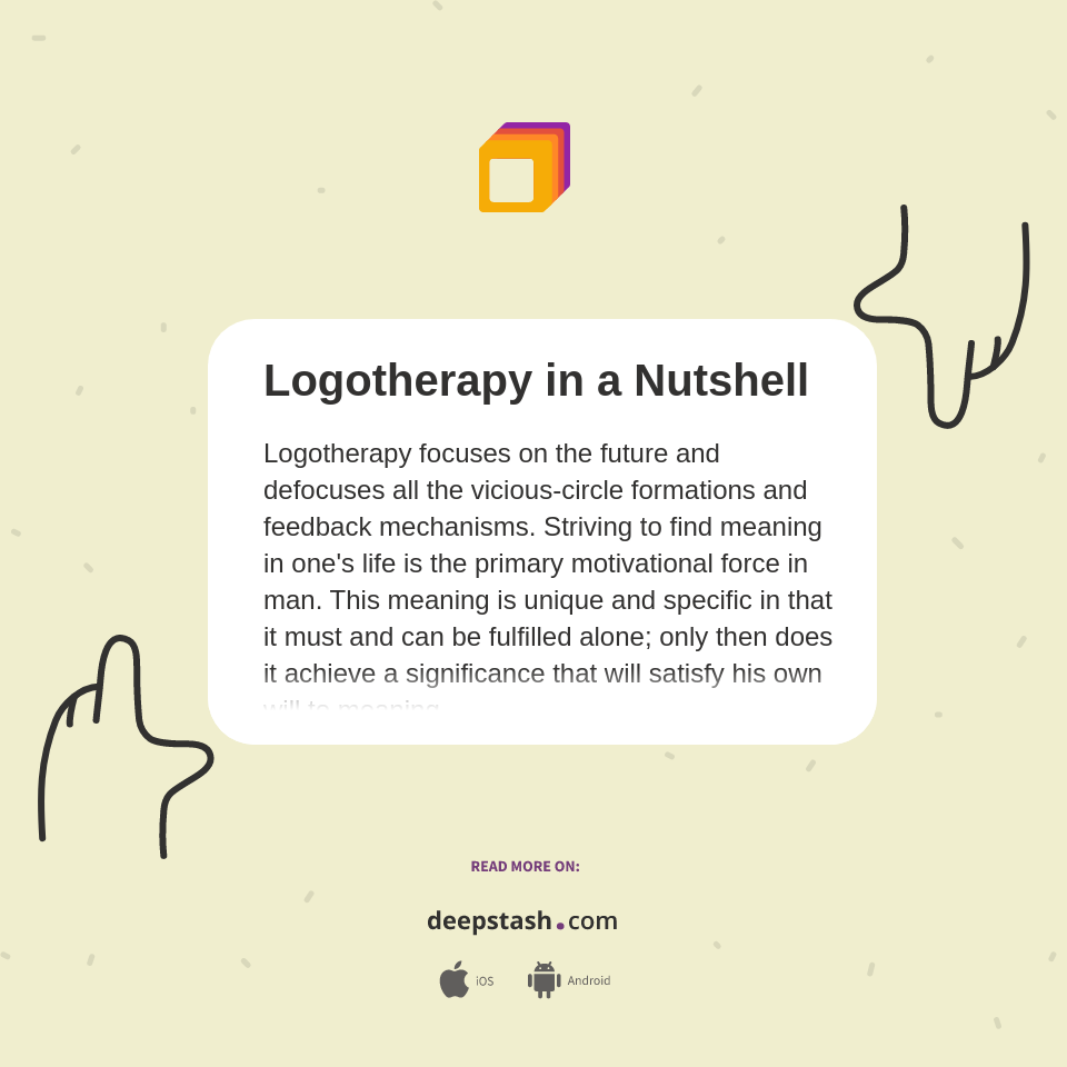 Logotherapy in a Nutshell - Deepstash